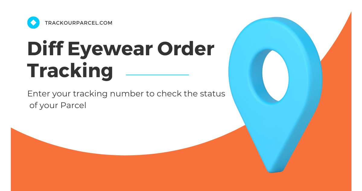 Diff Eyewear Order Tracking - Pracels Tracking